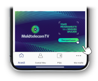 Apasă pe bannerul Moldtelecom TV din aplicație